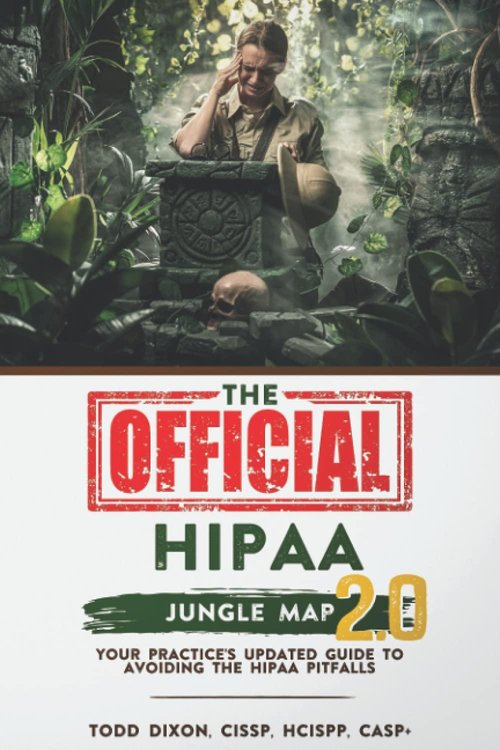 HIPAA JUNGLE MAP - Iron Comet Consulting, Inc.